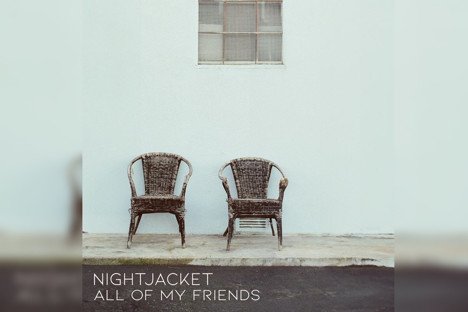Take A Listen To Nightjacket's New Single “All of My Friends” - NEWS